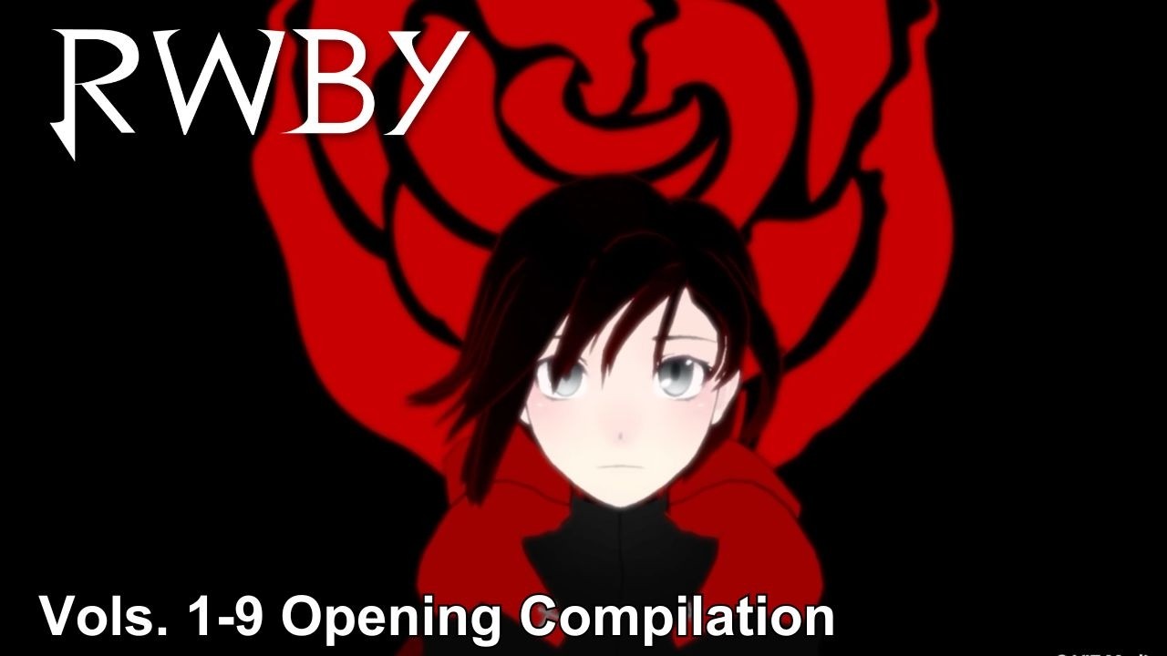 Vols. 1 - 9 Opening Compilation | RWBY