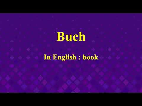 Learn how to pronounce Buch in German or what is the German of book