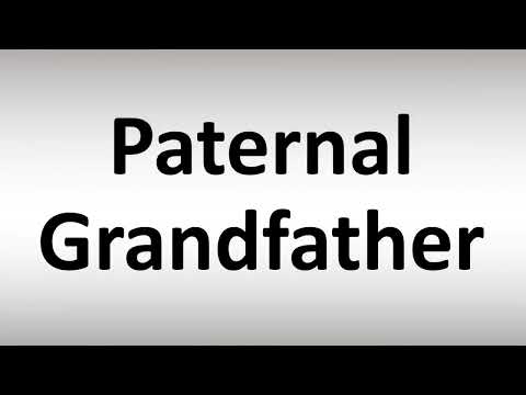 How to Pronounce Paternal Grandfather