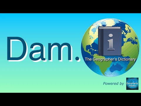 Dam. The Geographer’s Dictionary.