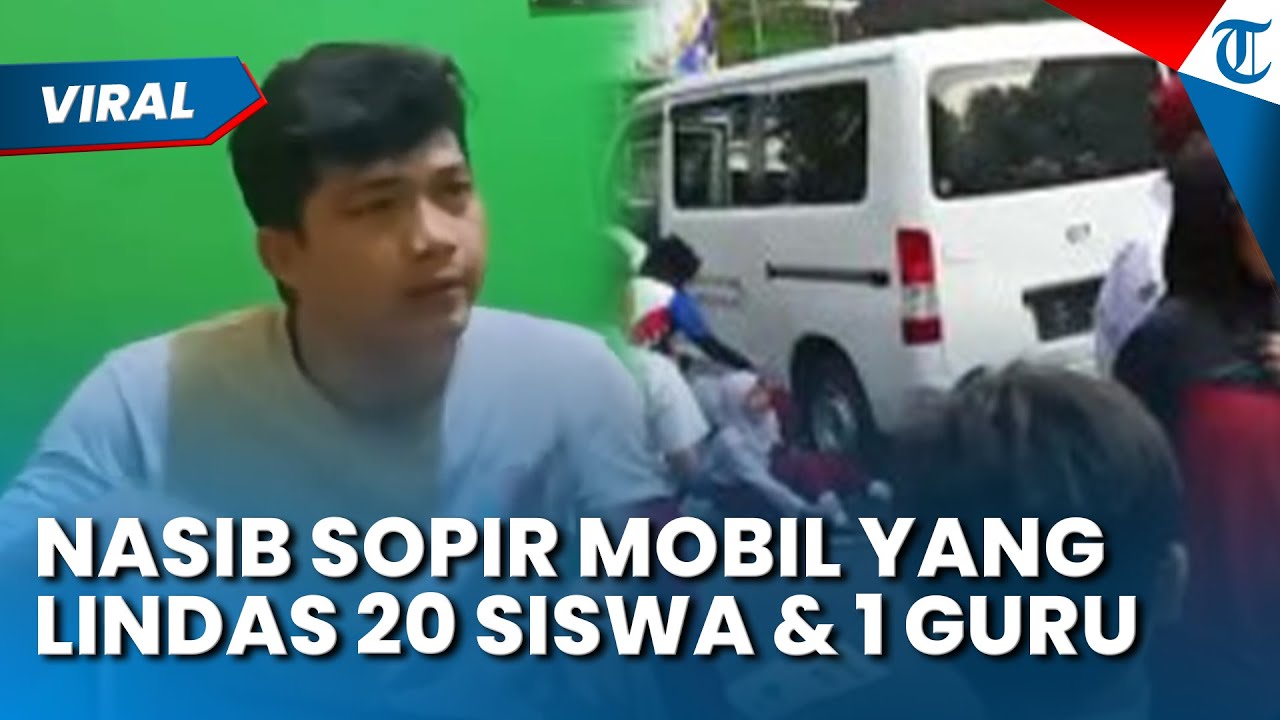 Nasib Sopir Mobil yang Lindas 20 Siswa & 1 Guru di Cilincing Terungkap ...