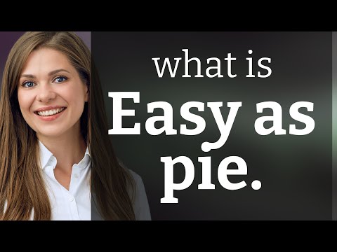 "Easy as Pie": Unraveling an English Idiom
