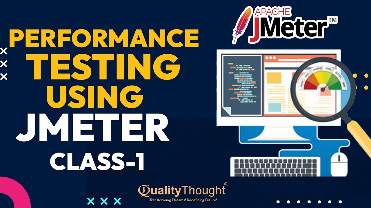 Performance Testing with Jmeter (Session - 1) Quality Thought