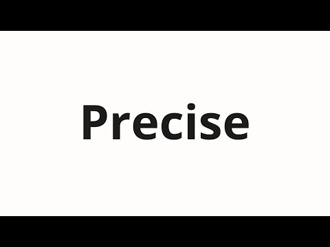How to pronounce Precise