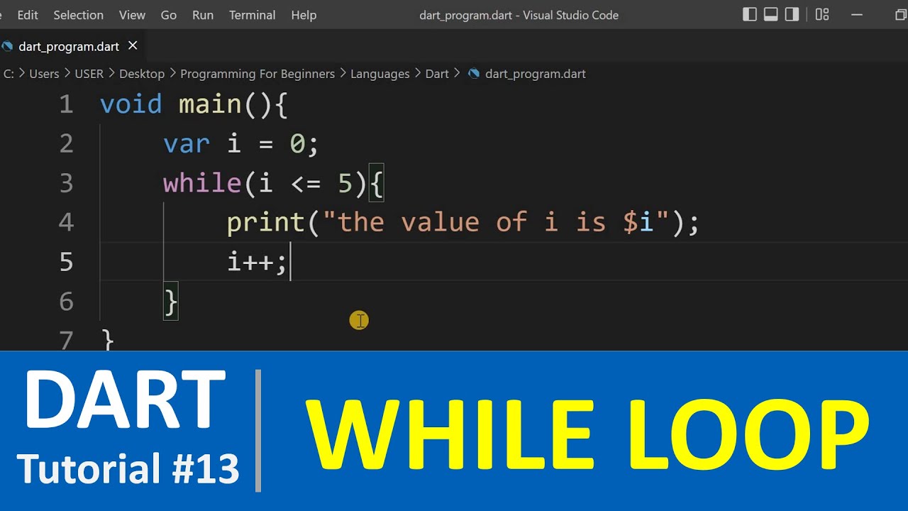 Dart Tutorial #13 - While Loop and Do While Loop in Dart Programming