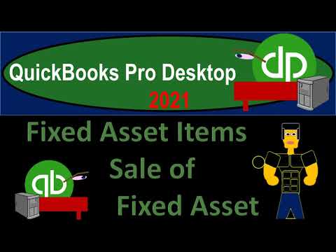 Fixed Asset Items Sale of Fixed Asset 1040 QuickBooks Desktop 2021