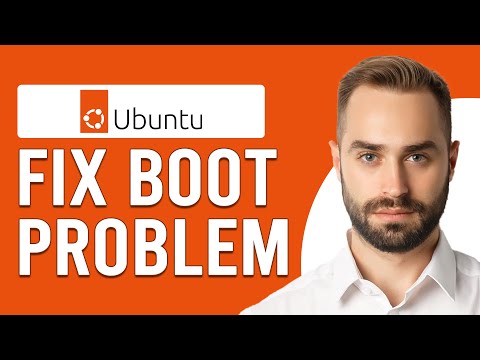 How To Fix Ubuntu Boot Problem (What To Do When Ubuntu Won't Boot? - Complete Troubleshoot Guide)