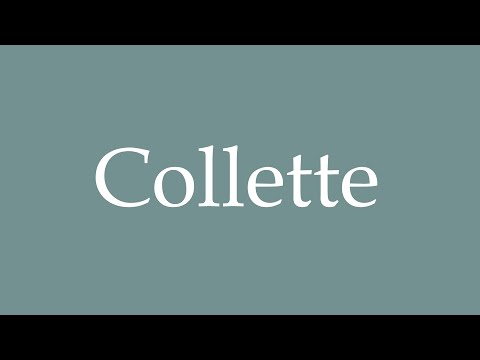 How to Pronounce ''Collette'' Correctly in French