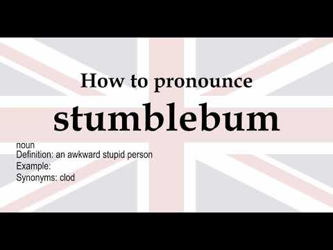How to pronounce 'stumblebum' + meaning