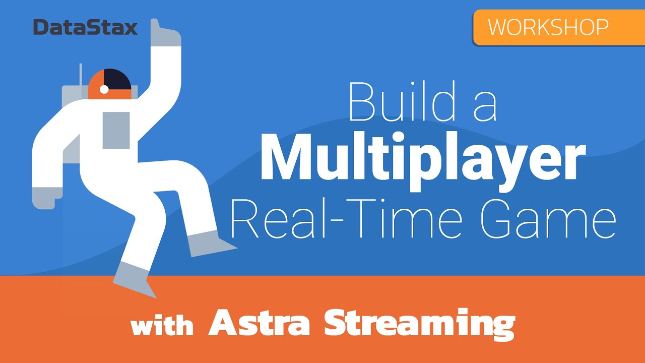 Build a Multiplayer Real Time Game with Astra Streaming