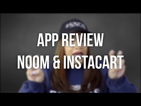 NOOM & INSTACART APP REVIEW | The Ordinary Snob