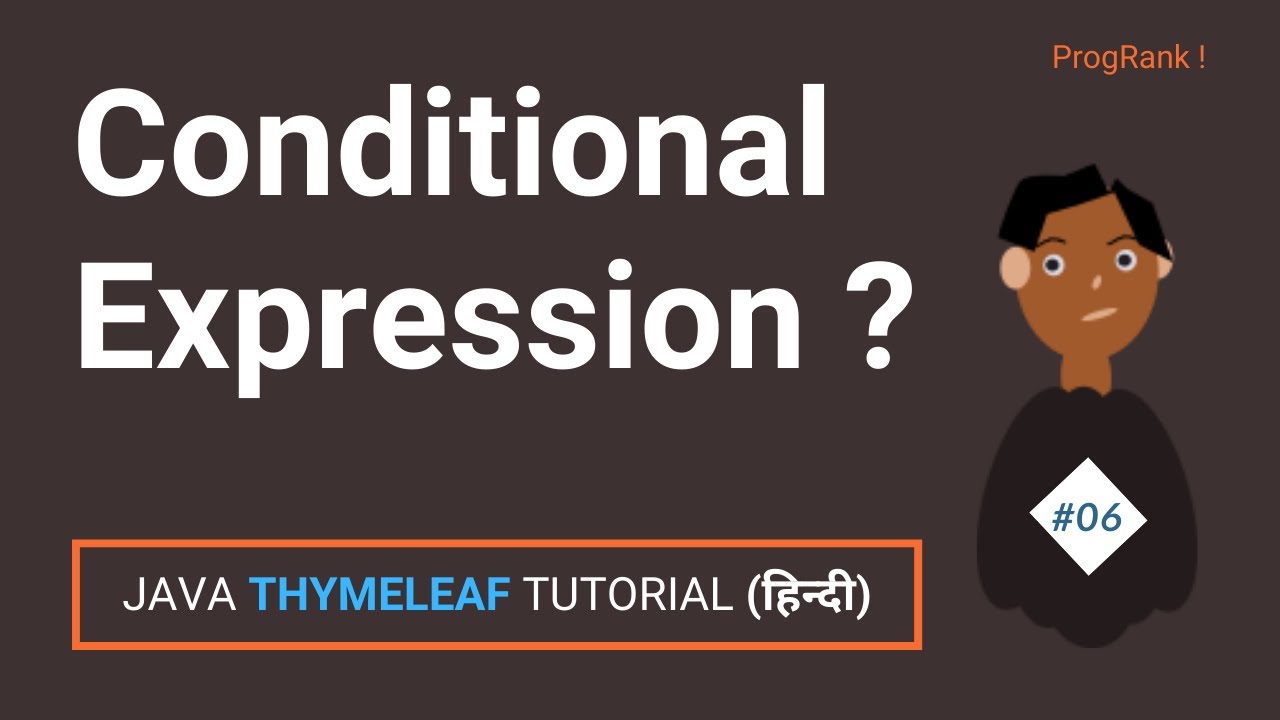 Conditional Expression - Thymeleaf Tutorial in Hindi | Spring Boot | #06