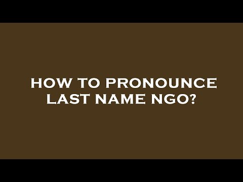 How to pronounce last name ngo?