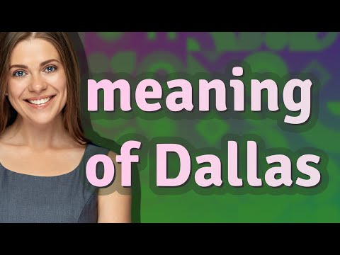 Dallas | meaning of Dallas