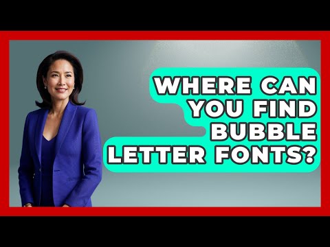 Where Can You Find Bubble Letter Fonts? - Drawing and Painting Academy