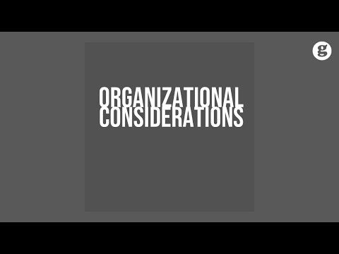 Organizational Considerations