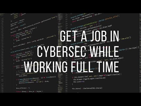 Get A Job In Cyber Security While Working Full Time