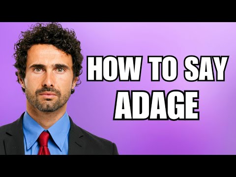 How To Pronounce Adage (Correctly)