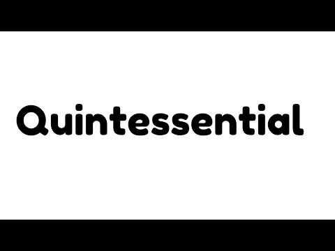 What Does Quintessential Mean? The Perfect Example Explained
