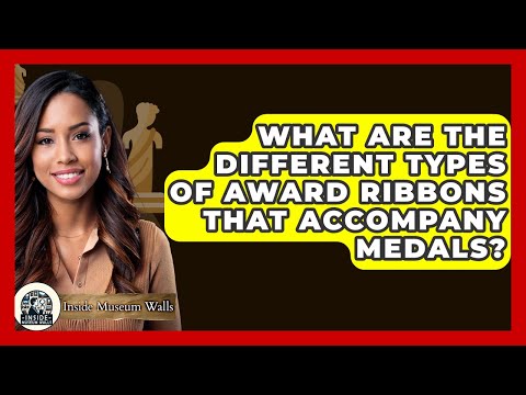 What Are The Different Types Of Award Ribbons That Accompany Medals? - Inside Museum Walls
