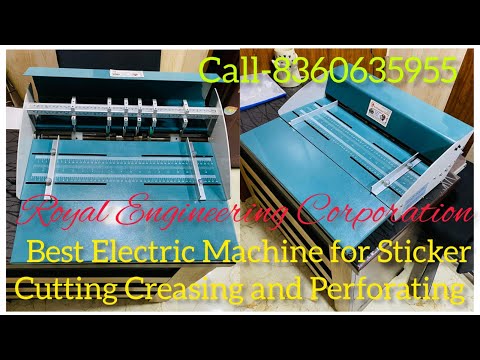 Creasing Perforating Machine - STICKER CUTTING CREASING AND PERFORATING ...