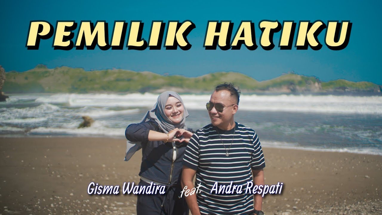 PEMILIK HATIKU by Andra Respati from Indonesia | Popnable