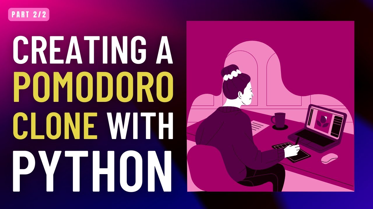 (part - 1): Creating a Productivity Timer Application using PyQt5.