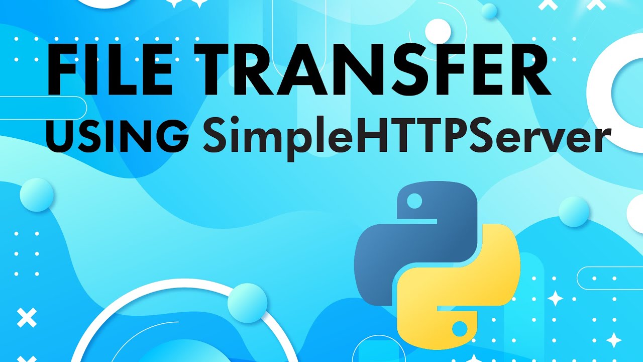 File transfer using SimpleHTTPServer (Python)