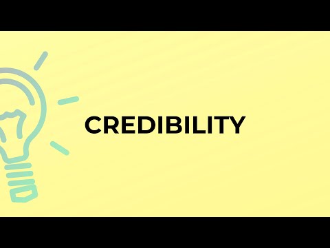What is the meaning of the word CREDIBILITY?