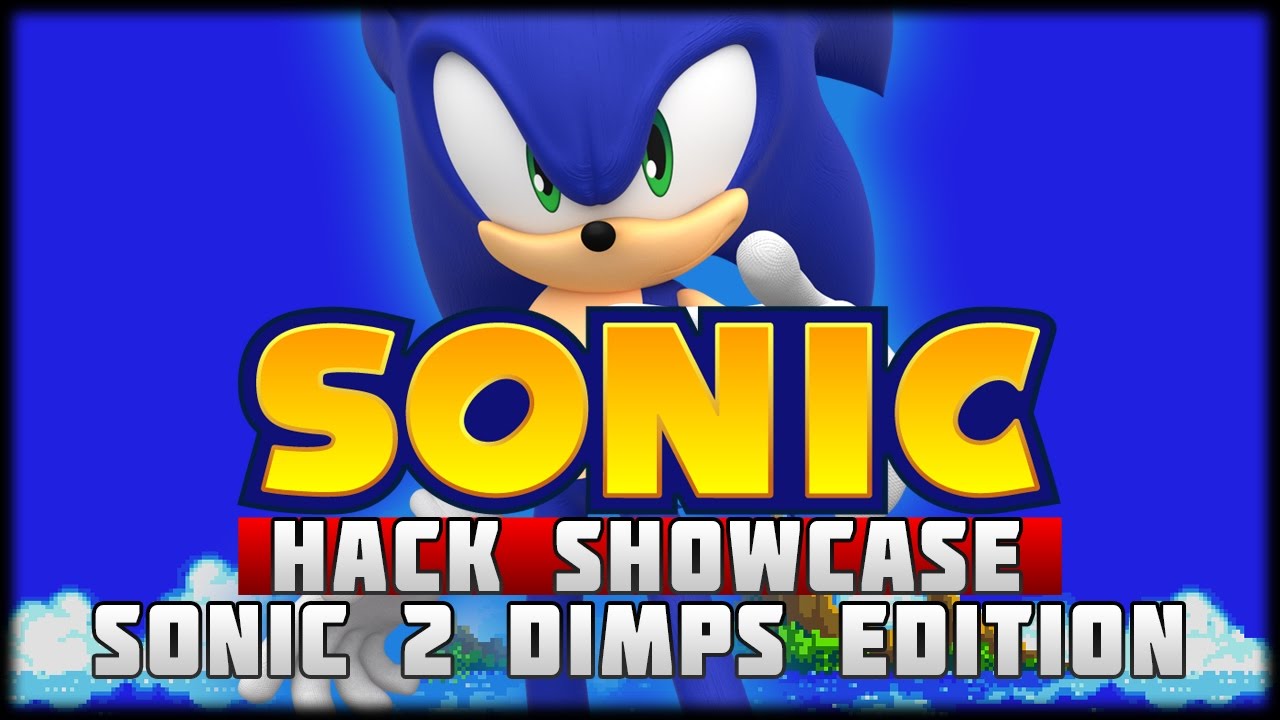 Sonic Hack Showcase - Sonic 2 Dimps Edition