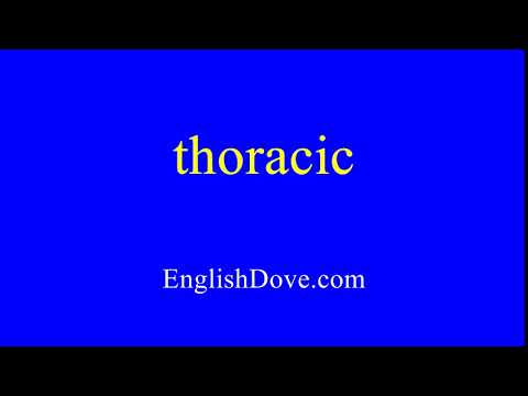 How to pronounce thoracic in American English.