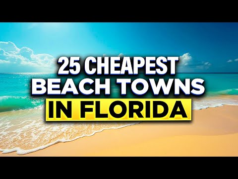 The 25 CHEAPEST BEACH TOWNS in Florida 2025 (Gulf Coast Edition)
