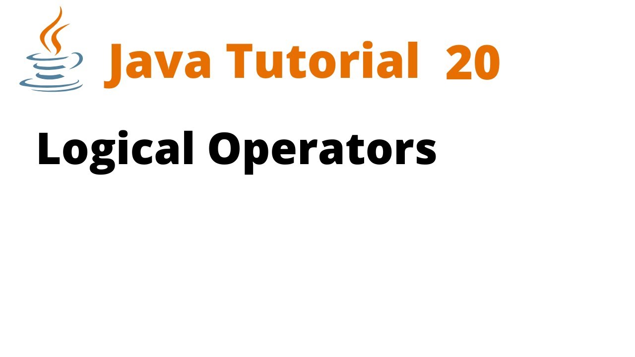 Java Tutorial 20 - Logical Operators (Remastered)
