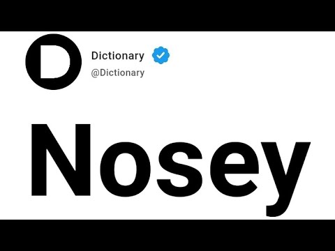 Nosey Meaning In English