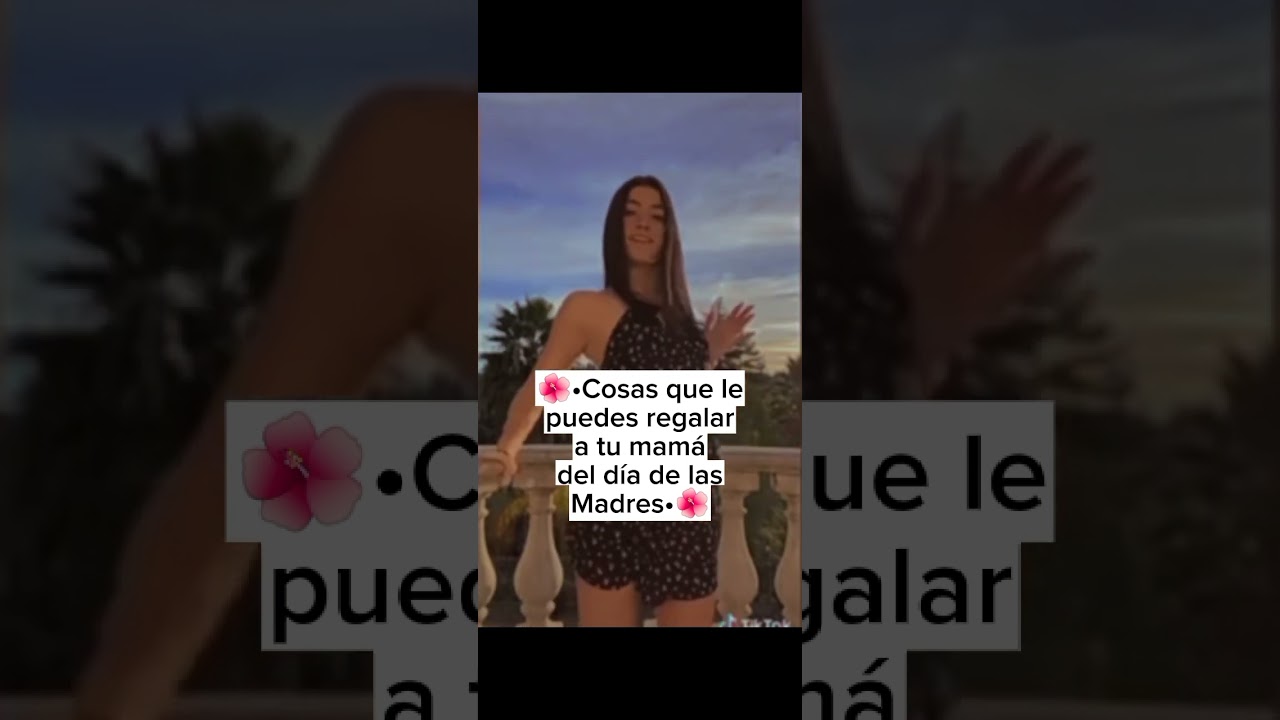 🌺•Cosas que le puedes regalar a tu mamá del día de las madres•🌺