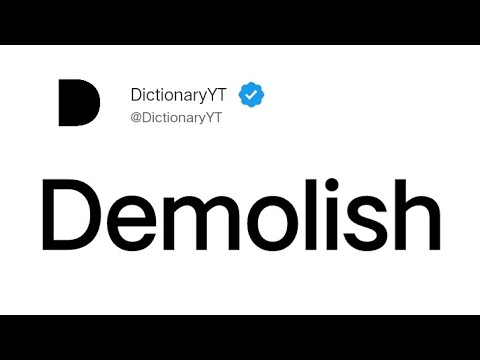 Demolish Meaning in English