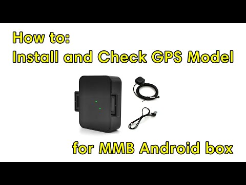 How to Install and Check GPS Model for MMB Multimedia Android Ai Box