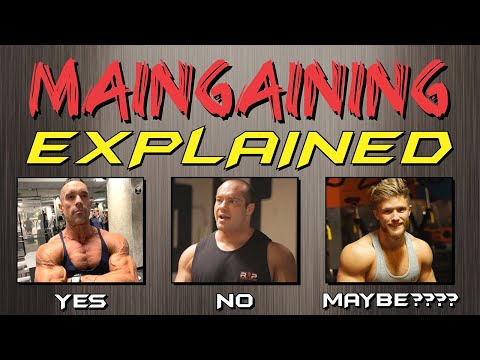 Maingaining Explained – Is Maingaining Possible in the Real World? (Greg Doucette and Others)
