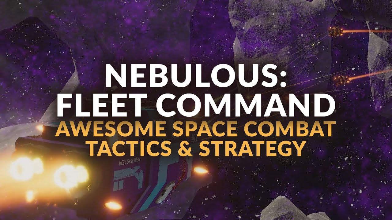 "Simulation-heavy tactical space game" Nebulous Fleet Command now in early access - Games ...