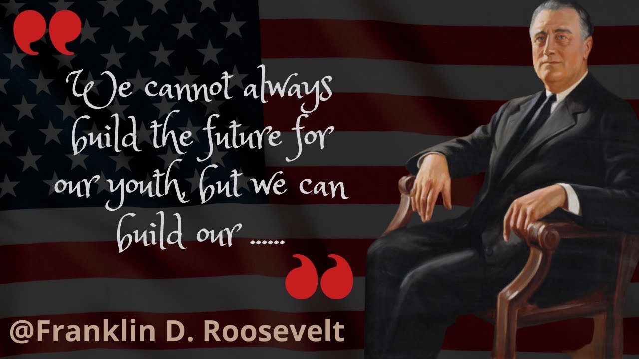 Top Motivation Quotes by Franklin D. Roosevelt: 350 Inspiring Quotes to Achieve Your Goals