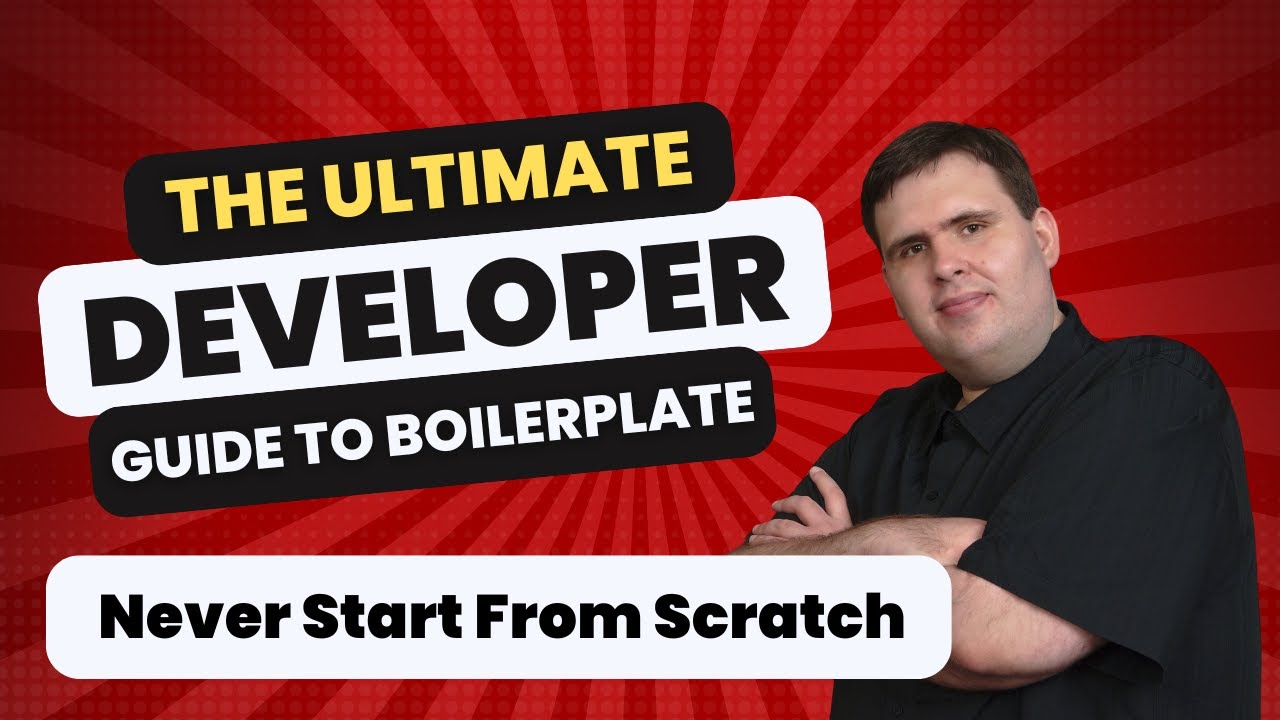Never Start From Scratch: The Ultimate Developer's Guide to Boilerplate Code