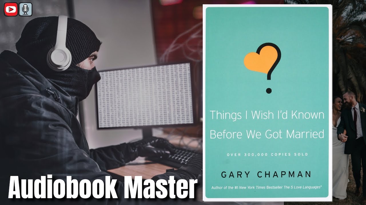 Things I Wish I’d Known Before We Got Married Best Audiobook Summary By Gary Chapman
