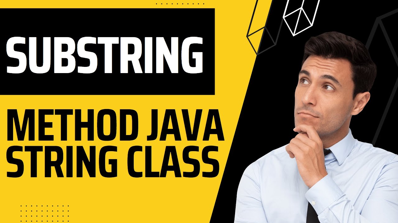 Substring Method  Java  | Java Methods | substring in java | how to use substring in java