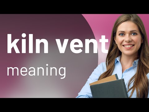 Understanding "Kiln Vent" in English