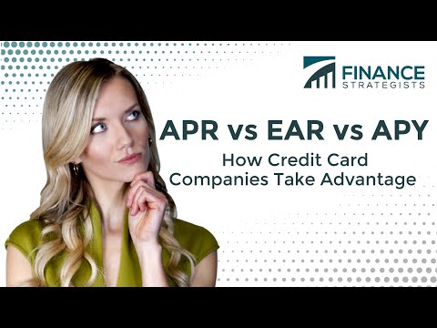 APR vs EAR vs APY | How Credit Card Companies Take Advantage | Finance Strategists