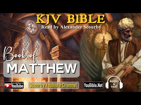 40 New | MATTHEW KJV Bible | Audio and Text | by Alexander Scourby | God is Love and Truth.