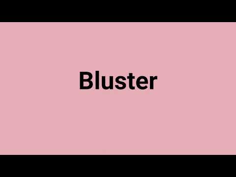 'Bluster' Meaning and Pronunciation