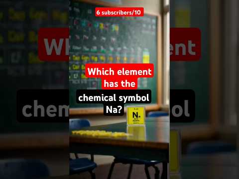 Which element has the chemical symbol Na? #shorts #generalknowledge