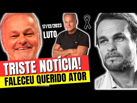 ✅ MORREU NESSE DOMINGO INFELISMENTE NOSSO GRANDE E QUERIDO ATOR│DE NOVELAS DA GLOBO