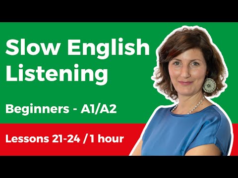 Slow English Listening for Beginners (A1-A2) - Ep. 21-24 / 1 Hour